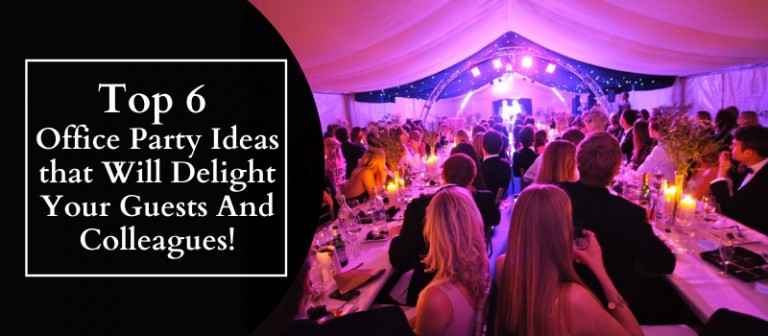 Top 6 Office Party Ideas that Will Delight Your Guests And Colleagues ...